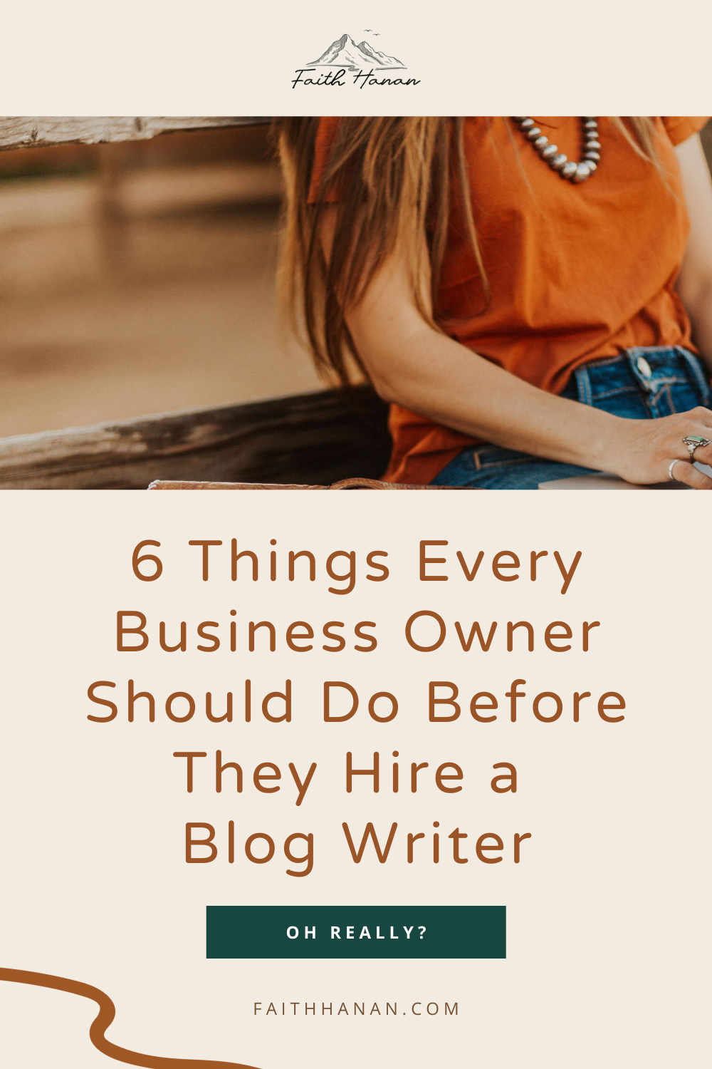 What to Do Before You Hire a Blog Writer - faithhanan.com